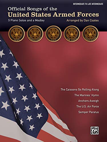 Official Songs of the United States Armed Forces: 5 Piano Solos and a ...