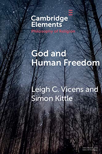 God and Human Freedom (Elements in the Philosophy of Religion) - Kindle ...