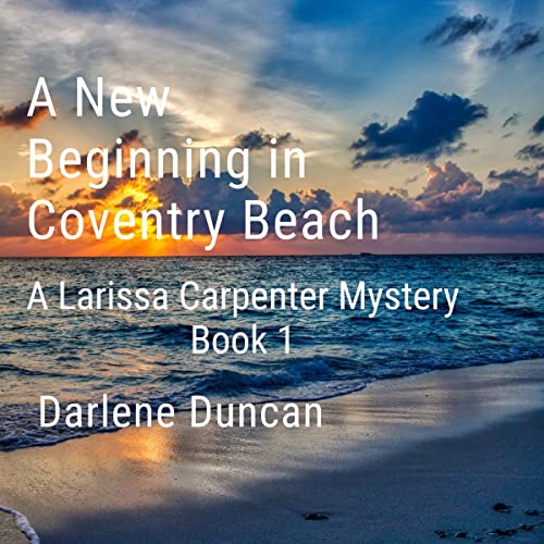 Amazon.com: A New Beginning in Coventry Beach: A Larissa Carpenter ...