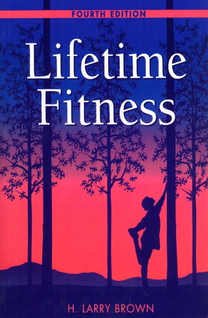 Amazon.com: Lifetime Fitness (4th Edition): 9780137766185: Brown, H ...