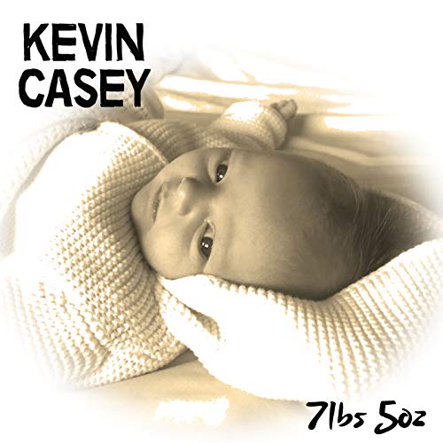 Play 7lbs 5oz by Kevin Casey on Amazon Music Unlimited