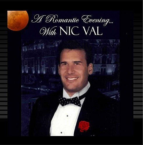 A Romantic Evening... With Nic Val by Nic Val - Amazon.com Music