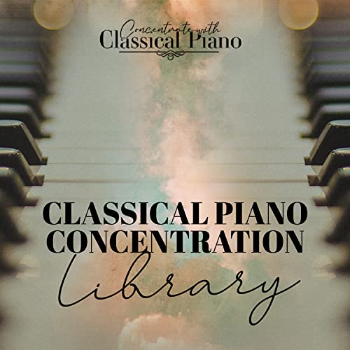 Amazon MusicでConcentrate with Classical PianoのClassical Piano ...