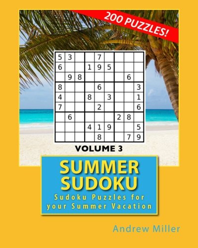 Summer Sudoku: Sudoku Puzzles for Your Summer Vacation : Miller, Andrew ...