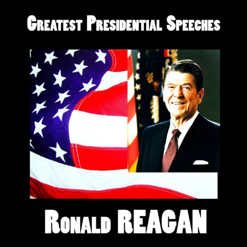 Amazon.com: Greatest Presidential Speeches : Ronald Wilson Reagan ...