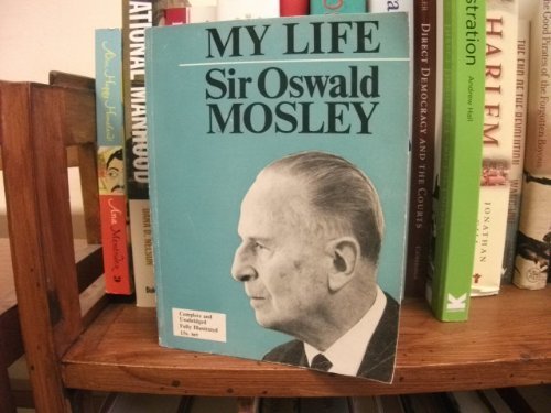 My Life by Sir Oswald Mosley (1970-03-02): Oswald Mosley: Amazon.com: Books