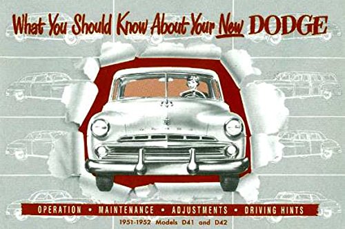 1951 Dodge Model D41 and D42 Owners Manual: DODGE wayfarer meadowbrook coronet diplomat sierra ...
