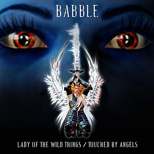 Play Lady of the Wild Things/Touched By Angels - Single by BABBLE on ...
