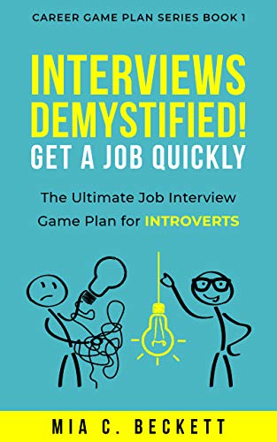 Amazon.com: INTERVIEWS DEMYSTIFIED! Get a Job Quickly: The Ultimate Job ...