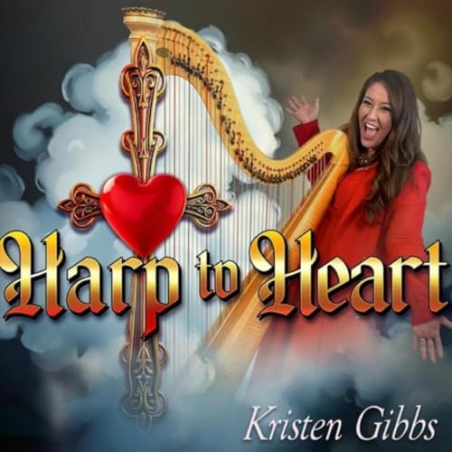 Play Harp to Heart by Kristen Gibbs on Amazon Music Unlimited