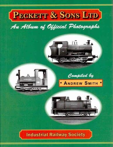 Peckett and Sons Ltd: An album of official photographs: Smith, Andrew ...