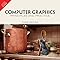 Computer Graphics: Principles And Practice, 3Rd Edition: John F Hughes ...