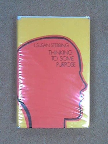 Thinking to Some Purpose (New Portway Reprints): L. Susan Stebbing ...
