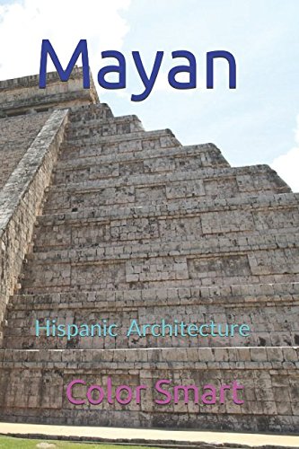 Mayan: Hispanic Architecture: Smart, Color: 9781521297315: Amazon.com ...