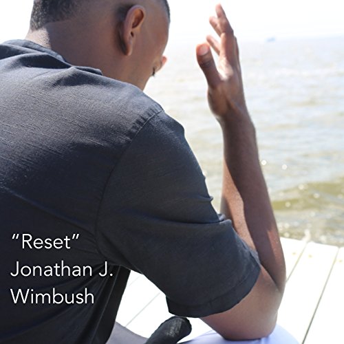 Play Reset by Jonathan J. Wimbush on Amazon Music