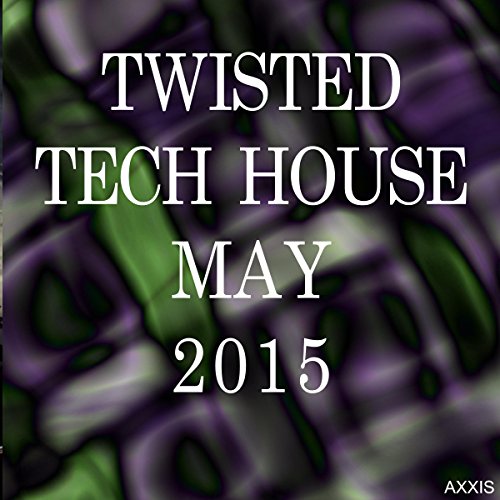 Reproducir Twisted Tech House May 2015 de VARIOUS ARTISTS en Amazon Music