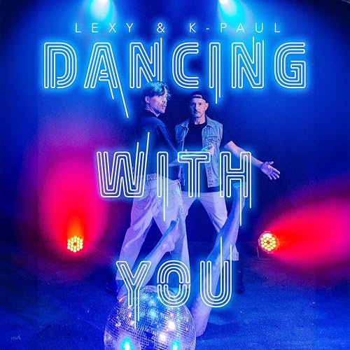 DANCING WITH YOU von Lexy & K-Paul bei Amazon Music - Amazon.de