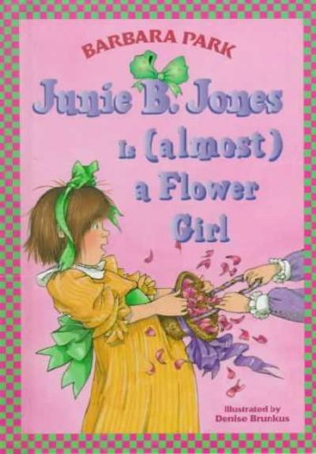 Junie B. Jones Is (Almost) a Flower Girl: Barbara Park: Amazon.com: Books