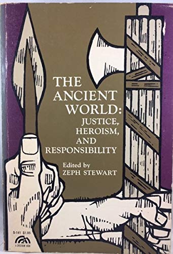 The ancient world: Justice, heroism, and responsibility: Zeph Stewart ...