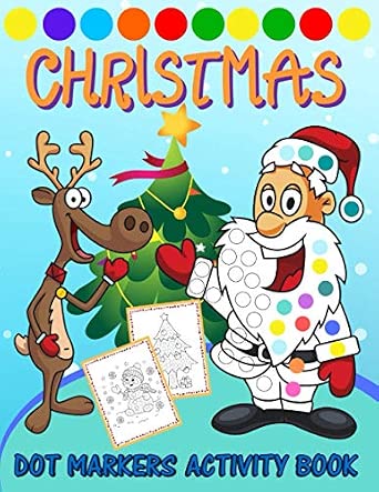 Dot Markers Activity Book Christmas: Do a Dot Art Markers Coloring Book ...