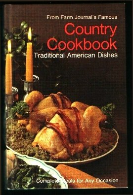 From Farm Journal's Famous Country Cookbook: Traditional American ...