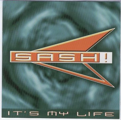 It's My Life: Sash: Amazon.es: CDs y vinilos}