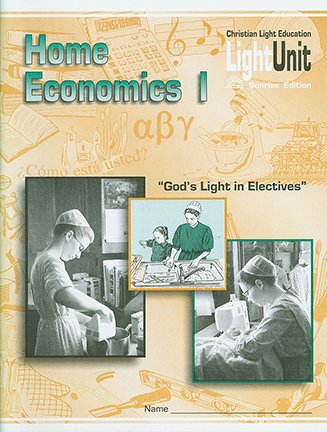 Home Economics I Unit 5: Christian Light Education: Amazon.com: Books