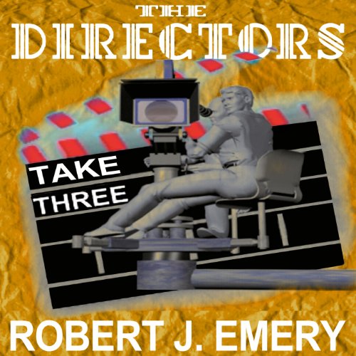 The Directors: Take Three (Audio Download): Robert J. Emery, Steven ...