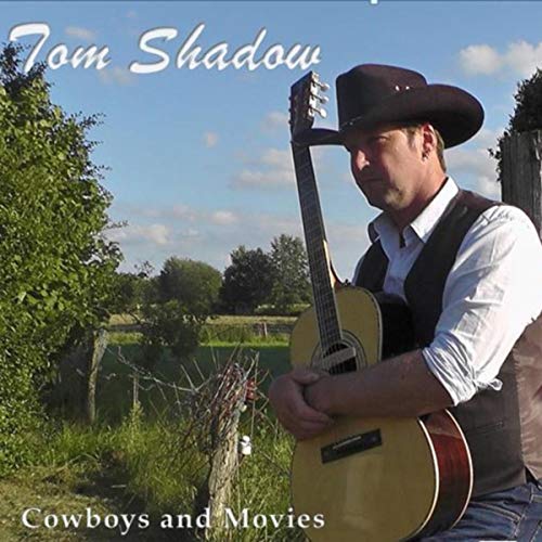 Play Cowboys and Movies by Tom Shadow on Amazon Music