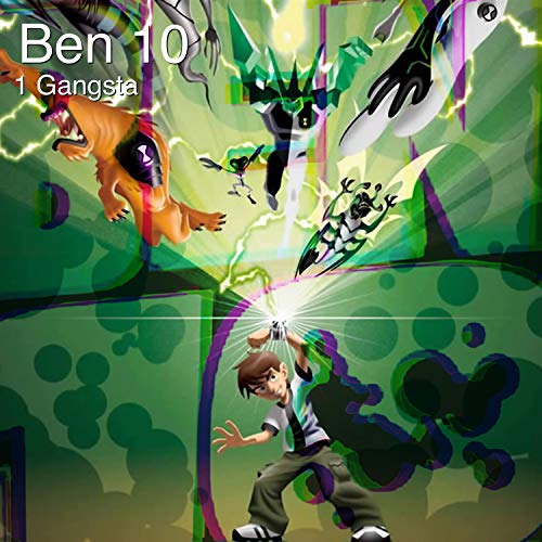 Ben 10 [Explicit] by 1 Gangsta on Amazon Music - Amazon.com