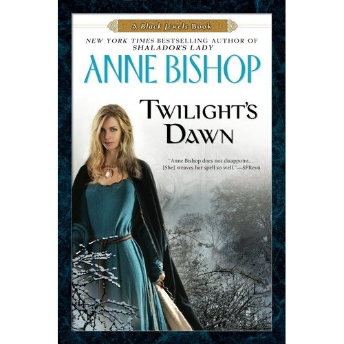Anne Bishop'sTwilight's Dawn: A Black Jewels Book (Black Jewels Trilogy ...