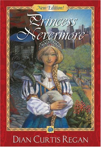 Princess Nevermore: Regan, Dian Curtis: 9781581960556: Amazon.com: Books