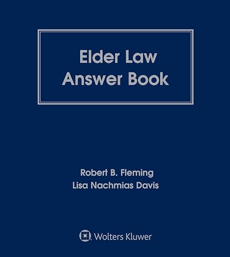 Elder Law Answer Book : Fleming, Robert B., Davis, Lisa Nachmias ...