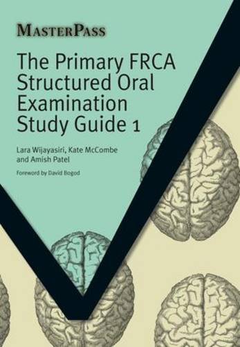 The Primary FRCA Structured Oral Examination Study Guide 1 (MasterPass ...