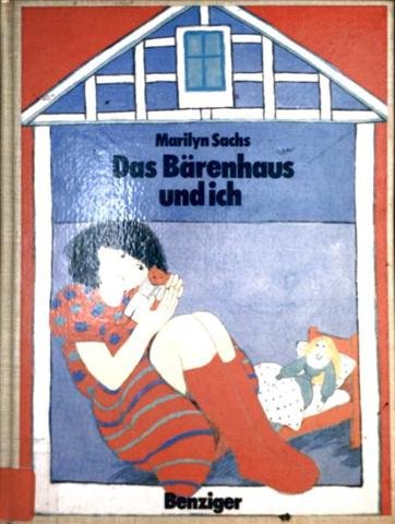 Das Bärenhaus und ich [schwarzweiß illustriert] : Marilyn Sachs, Edith ...