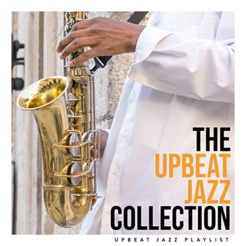 Amazon Music Unlimited - Upbeat Jazz Playlist 『The Upbeat Jazz Collection』
