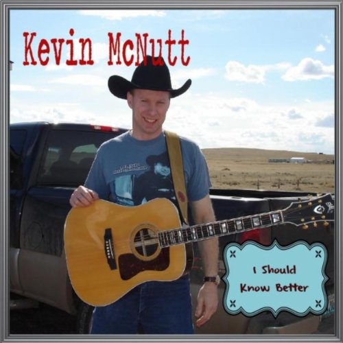 Amazon.com: I Should Know Better : Kevin McNutt: Digital Music