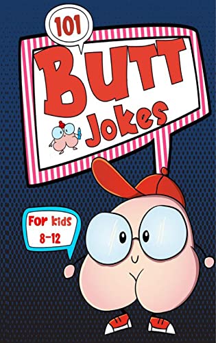 Amazon.com: 101 Funny Butt Jokes for Kids ages 8-12: Super silly and ...