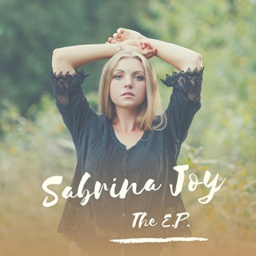 Play Sabrina Joy by Sabrina Joy on Amazon Music