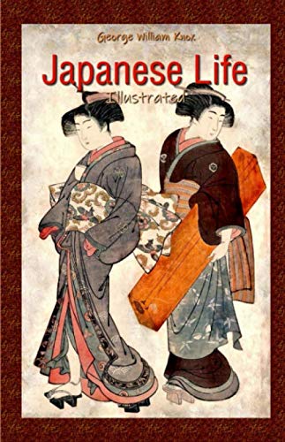 Japanese Life: Illustrated: Knox, George William, Kirov, Blago, Kirov ...