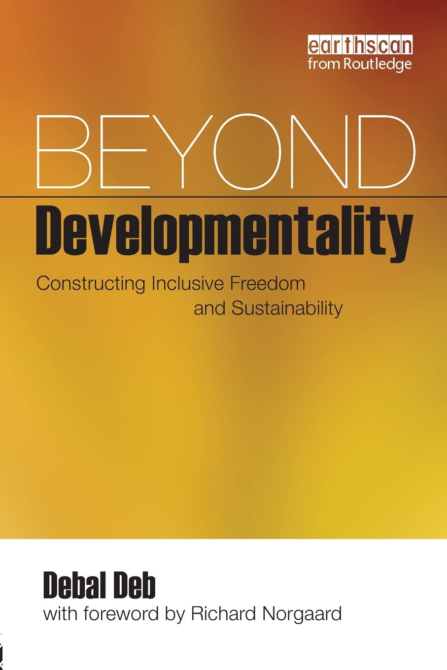 Beyond Developmentality: Deb, Debal: 9781844077120: Amazon.com: Books
