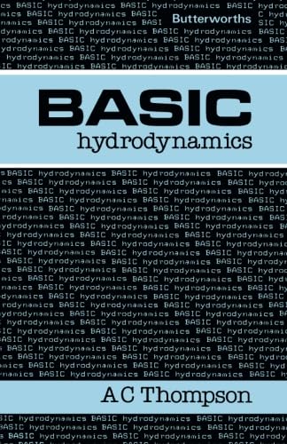 Basic Hydrodynamics (Butterworth's Basic Series): Thompson, Dr. A. C ...