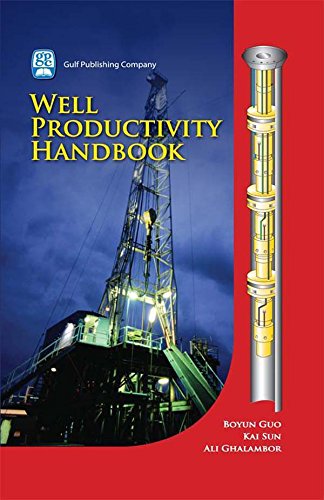 Well Productivity Handbook eBook : Guo, Boyun, Sun, Kai, Ghalambor, Ali ...