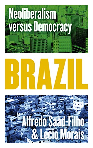 Brazil: Neoliberalism versus Democracy eBook : Saad-Filho, Alfredo ...