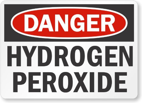 Danger: Hydrogen Peroxide, Laminated Vinyl Labels, 10" x 7": Industrial ...