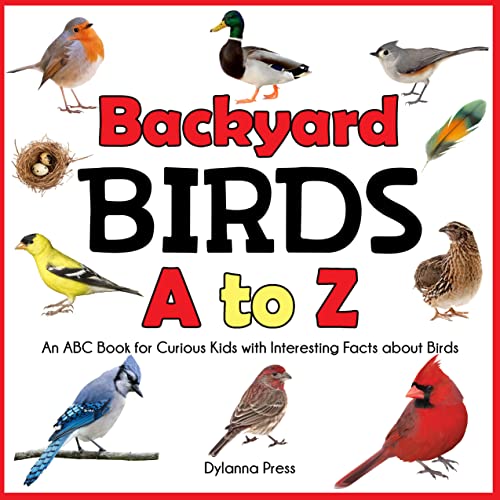 Backyard Birds A to Z - Kindle edition by Grady, J.R., Dylanna Press ...