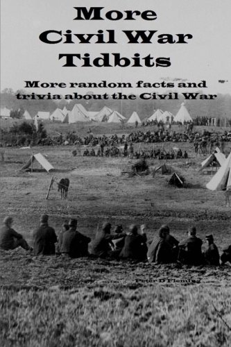 More Civil War Tidbits: More random facts and trivia about the Civil ...