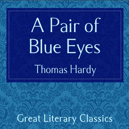 Amazon.com: A Pair of Blue Eyes (Audible Audio Edition): Thomas Hardy ...