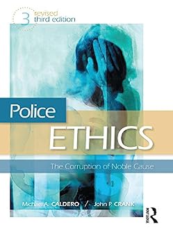 Amazon.com: Police Ethics: The Corruption of Noble Cause eBook ...