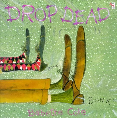 Drop Dead: Amazon.co.uk: Cole, Babette: 9780099659112: Books